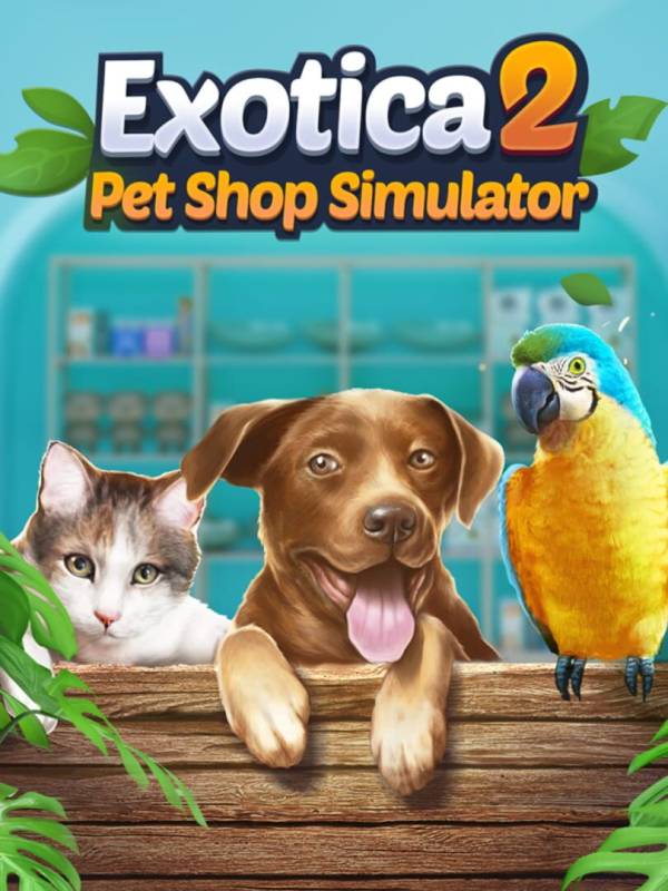 Buy Exotica 2: Pet Shop Simulator PC key for cheap 🏷️ Compare best ...